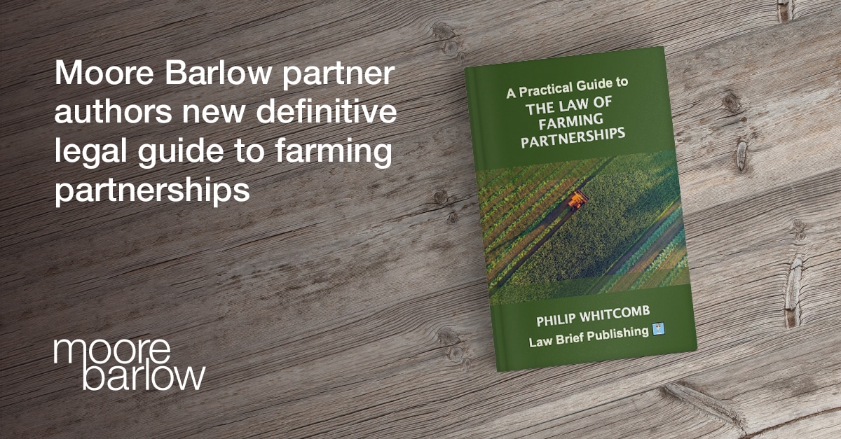 Moore Barlow partner authors new definitive legal guide to farming ...